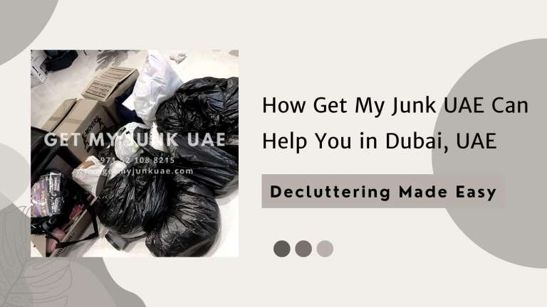 Benefits of Decluttering and How Get My Junk UAE Can Help
